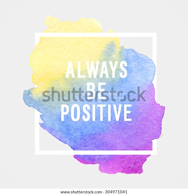 Motivation Poster Always Be Positive Vector Stock Vector (Royalty Free ...