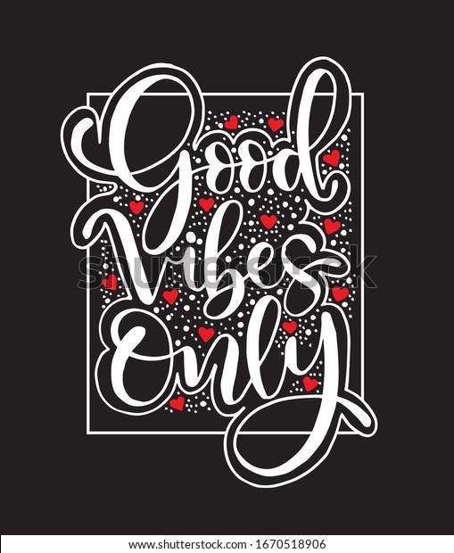 Motivation Typography Good Vibes Only Hand Stock Vector (Royalty Free ...
