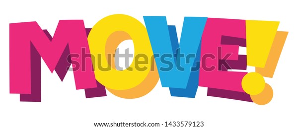 MOVE! colorful vector cartoon style hand lettering