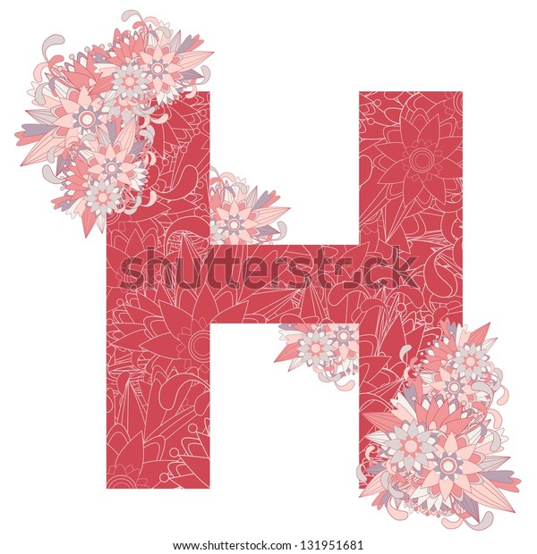 Multicolor Patterned Letter H Floral Elements Stock Vector (Royalty ...