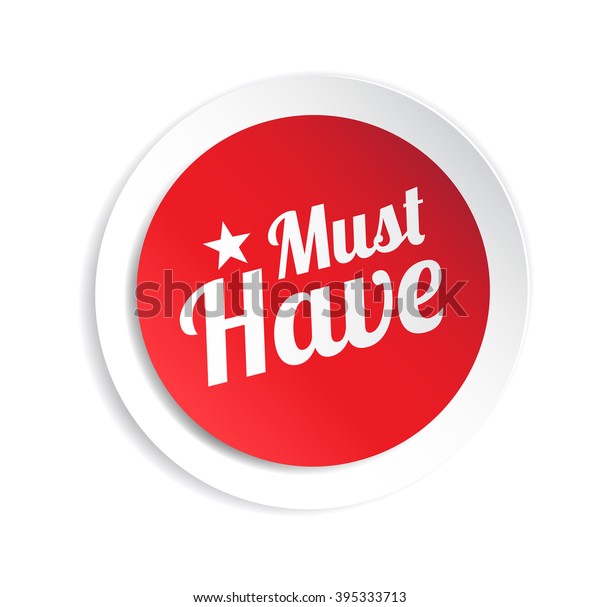 Must Have Sticker Stock Vector (Royalty Free) 395333713 | Shutterstock
