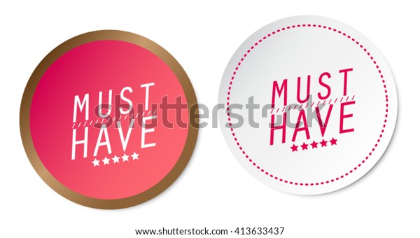 Must Have Stickers Stock Vector (Royalty Free) 413633437 | Shutterstock