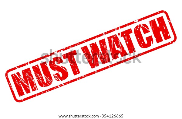 Must Watch Red Stamp Text On Stock Vector (Royalty Free) 354126665