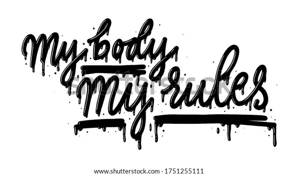 My Body My Rules Hand Drawn Stock Vector (Royalty Free) 1751255111 ...