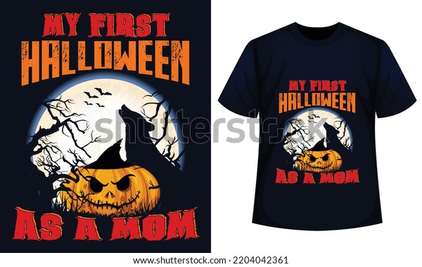 My First Halloween Mom Amazing Halloween Stock Vector Royalty Free 2204042361 Shutterstock