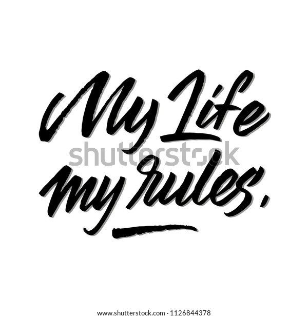 My Life My Rules Hand Drawn Stock Vector (Royalty Free) 1126844378 ...