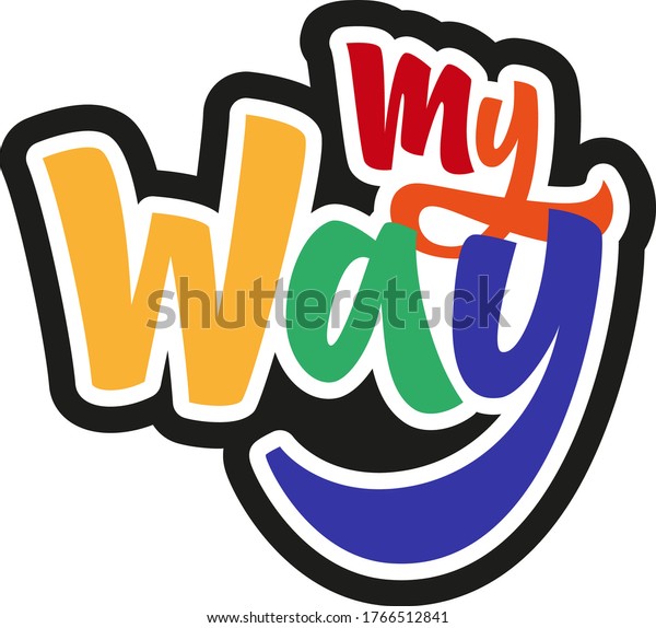My Way Hand Drawn Vector Lettering Stock Vector (Royalty Free ...