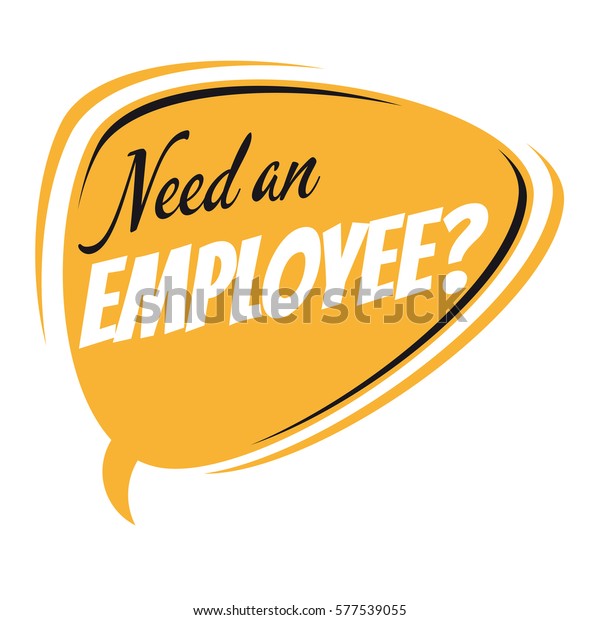 Need Employee Retro Speech Balloon Stock Vector (Royalty Free ...