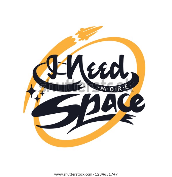 Need More Space Hand Lettering Vector Stock Vector (Royalty Free ...