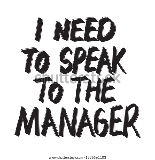 Need Speak Manager Lettering Text Handdrawn Stock Vector (Royalty Free ...