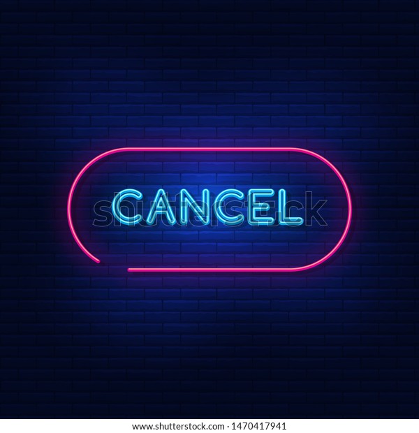Neon Lights Cancel Bright Cancel Button Stock Vector (Royalty Free ...
