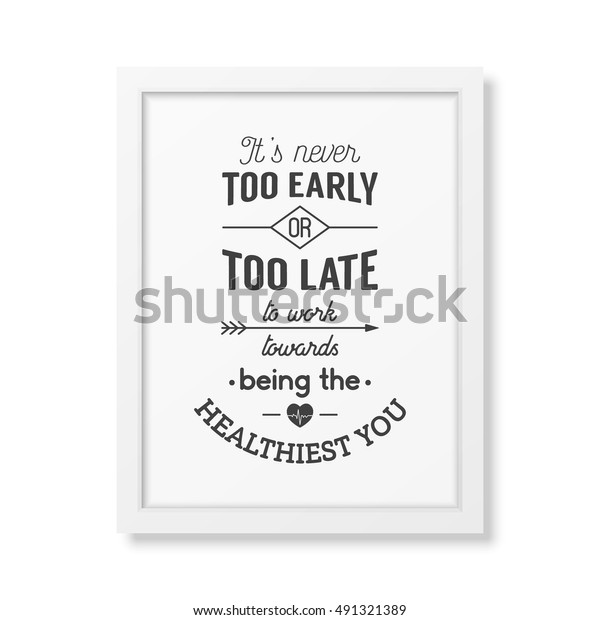 It is never too early or too late to work towards being the healthiest ...
