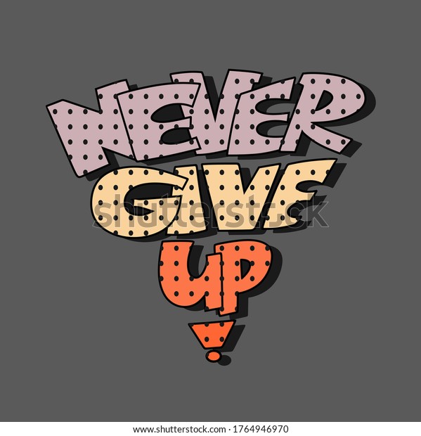 Never Give Phrase Hand Drawn Cartoon Stock Vector (Royalty Free ...
