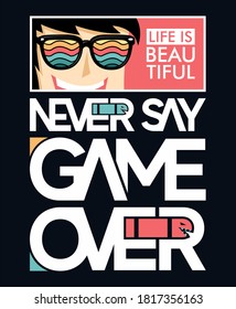 Never Say Game Over Quotes Typography Stock Vector (Royalty Free ...