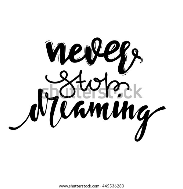 Never Stop Dreaming Hand Drawn Lettering Stock Vector Royalty Free