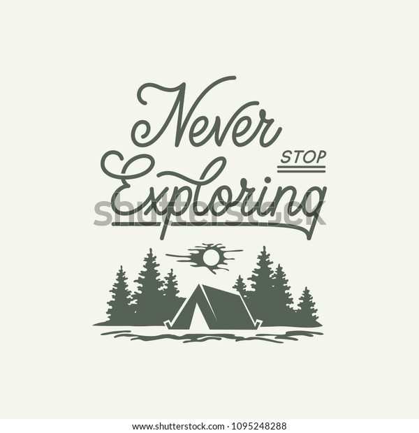 Never Stop Exploring Lettering Inspiring Typography Stock Vector ... Never Stop Exploring Lettering Inspiring Typography Stock Vector ...