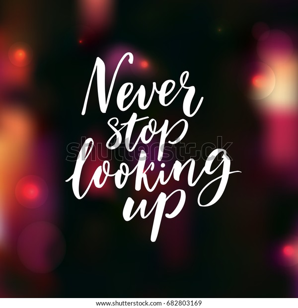 Never Stop Looking Motivational Saying Brush Stock Vector (Royalty Free ...