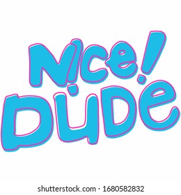 Nice Dude Hand Lettering Cartoon Text Stock Vector (Royalty Free ...