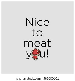 78 Nice To Meat You Images, Stock Photos & Vectors | Shutterstock