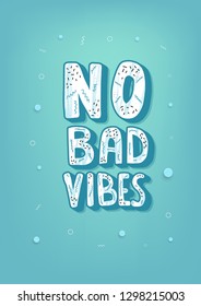 No Bad Vibes Quote Poster Handwritten Stock Vector (Royalty Free ...