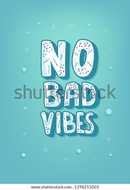 No Bad Vibes Quote Poster Handwritten Stock Vector (Royalty Free ...