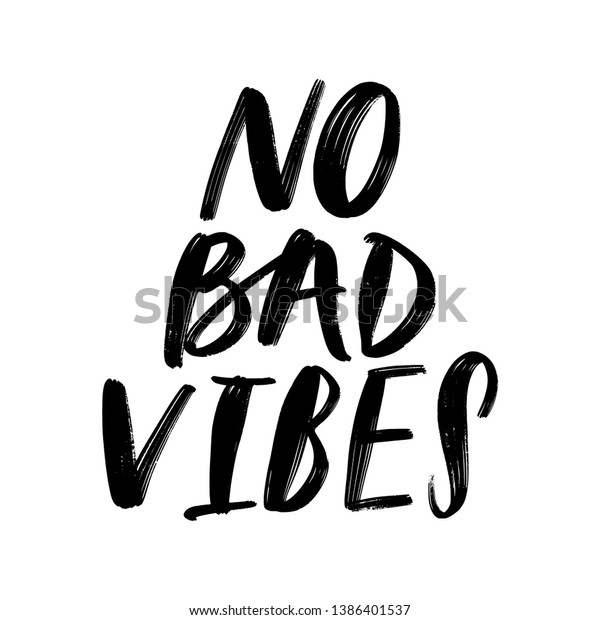 No Bad Vibes Vector Hand Lettering Stock Vector (Royalty Free ...