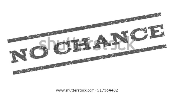 No Chance Watermark Stamp Text Caption Stock Vector (Royalty Free ...