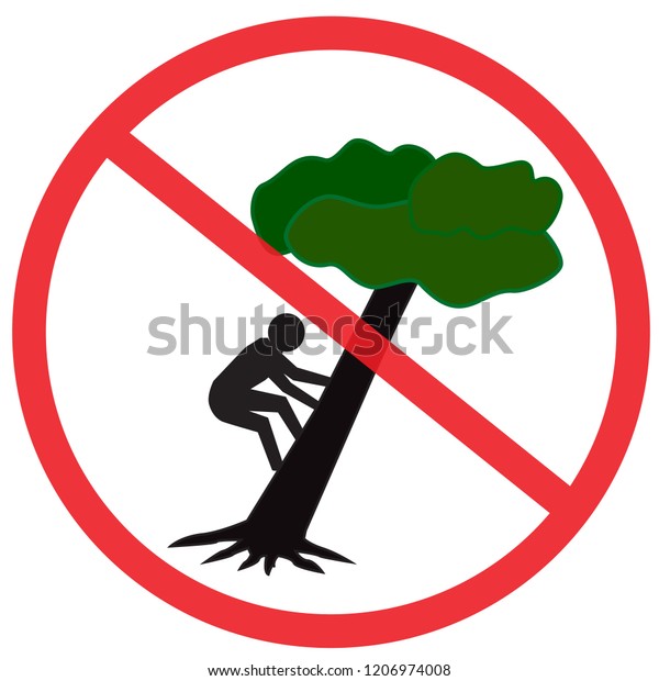 no climb the tree symbol. Not Allowed Sign, warning symbol, road symbol ...