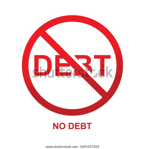 No Debt Sign Isolated On White Stock Vector (Royalty Free) 1695237103 ...