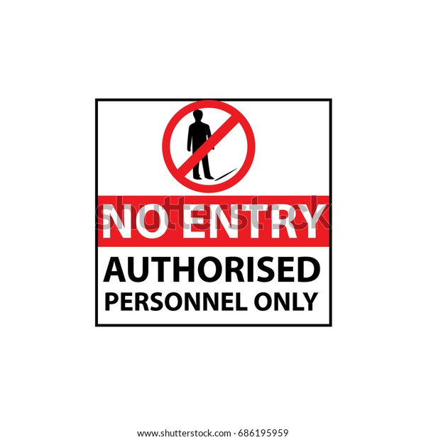 No Entry Authorised Personnel Only Symbol Stock Vector (Royalty Free ...