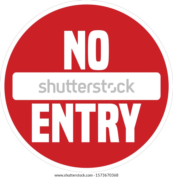 No Entry Road Warning Sign Stock Vector (Royalty Free) 1573670368 ...