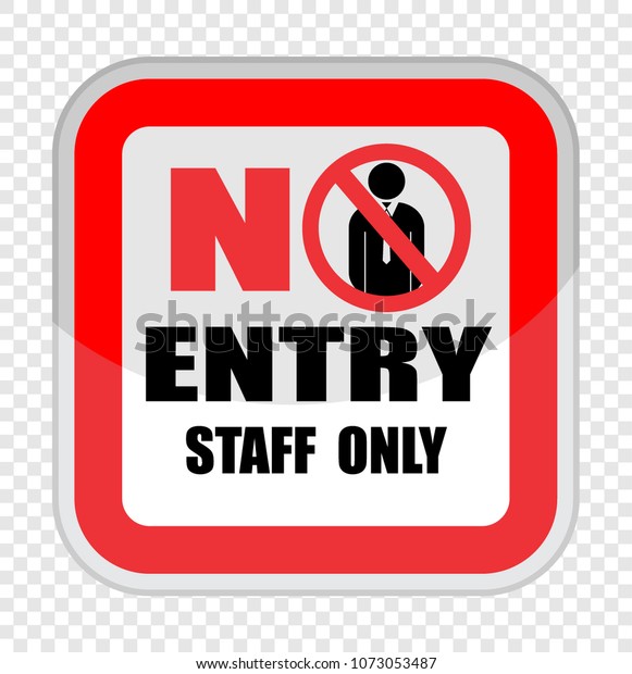 No Entry Staff Only Sign: Vector có sẵn (miễn phí bản quyền) 1073053487 ...