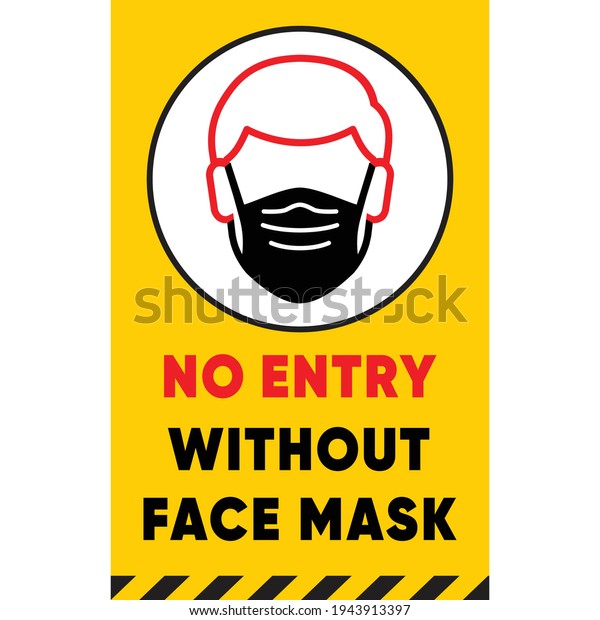 No entry without a face mask sign. No face mask no entry sign with a ...