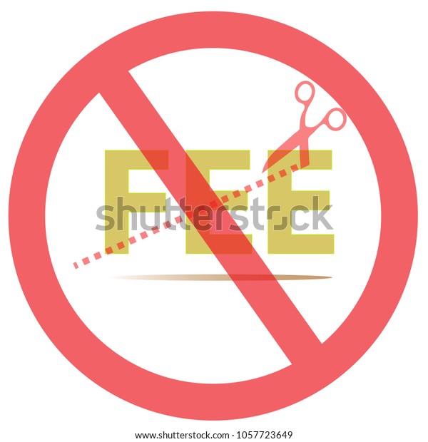 No Fee Cut Fee On Isolated Stock Vector (Royalty Free) 1057723649 ...