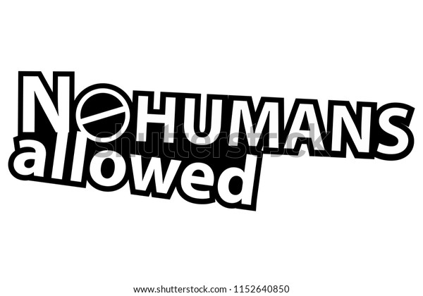 No Humans Allowed Sticker Ready Print Stock Vector (Royalty Free ...