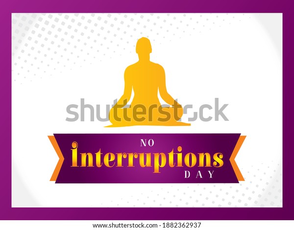 No Interruptions Day Creative Poster Design: เวกเตอร์สต็อก (ปลอดค่า ...