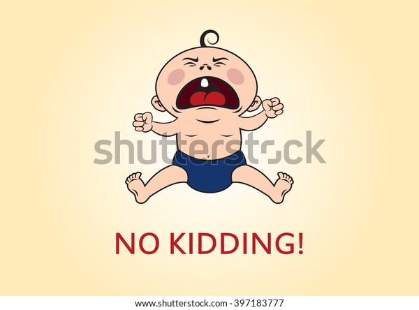 No Kidding Vector Illustration Crying Baby Stock Vector (Royalty Free ...