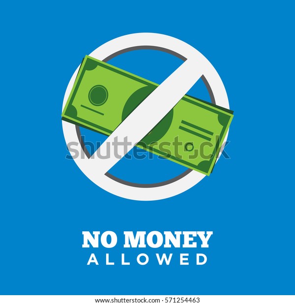 No Money Allowed Sign Stock Vector (Royalty Free) 571254463