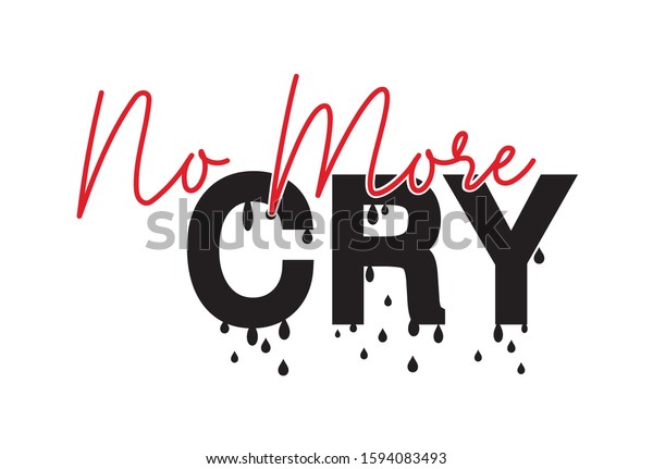 No More Cry Typography Print T: vector de stock (libre de regalías ...