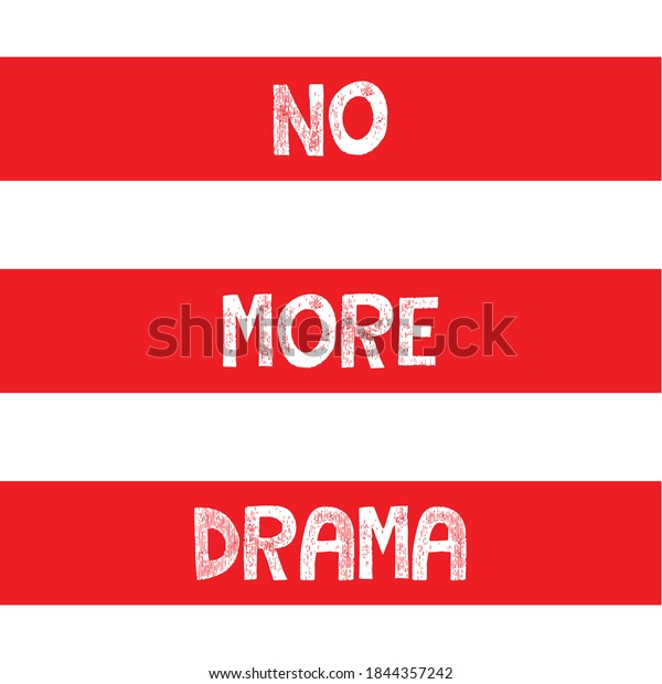 No More Drama Vector Illustration Slogan Stock Vector (Royalty Free ...