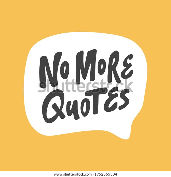 No More Quotes Hand Drawn Sticker Stock Vector (Royalty Free ...