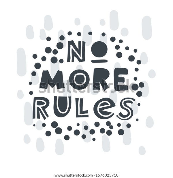 No More Rules Handdrawn Lettering Sloppy Stock Vector (Royalty Free ...