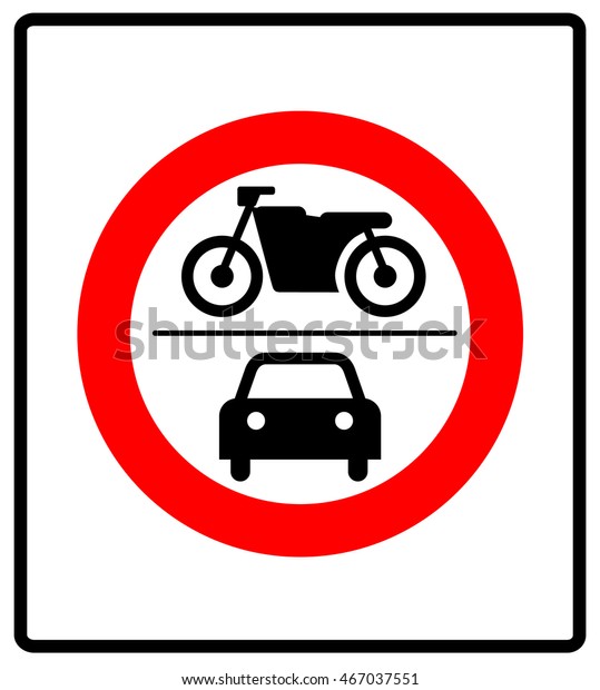 No Motor Vehicles Sign Vector Stock Vector (Royalty Free) 467037551 ...