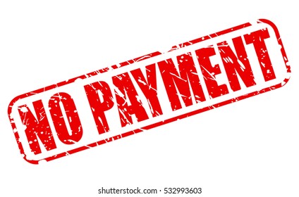 No Payment Red Stamp Text On Stock Vector (Royalty Free) 532993603