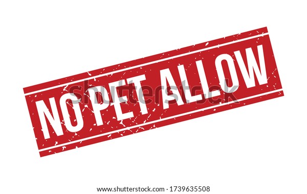 No Pet Allow Rubber Stamp Red Stock Vector (Royalty Free) 1739635508 ...
