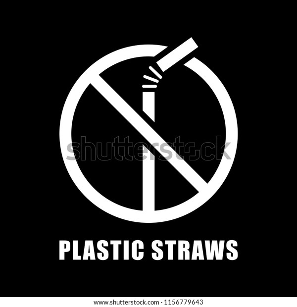 No Plastic Straws Sign On Black Stock Vector (Royalty Free) 1156779643 ...