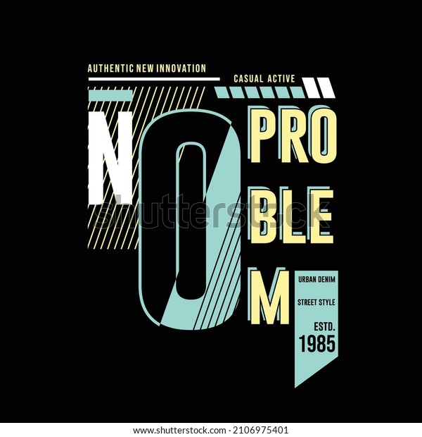 No Problem Slogan Lettering Graphic Typography Stock Vector (Royalty ...