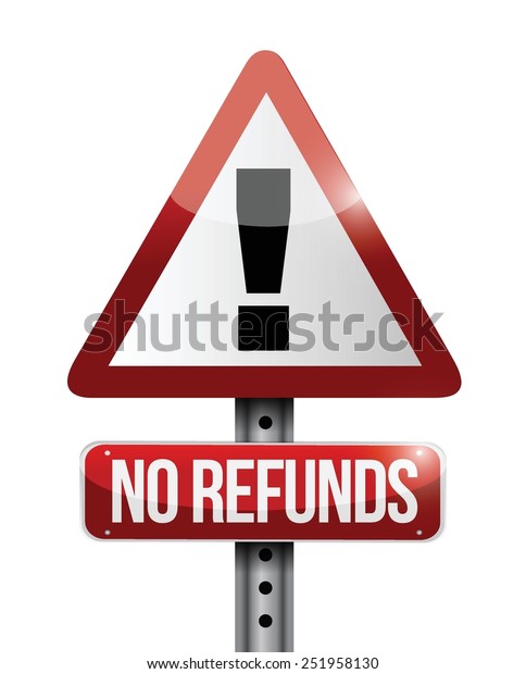 No Refunds Warning Sign Illustration Design Stock Vector (Royalty Free ...