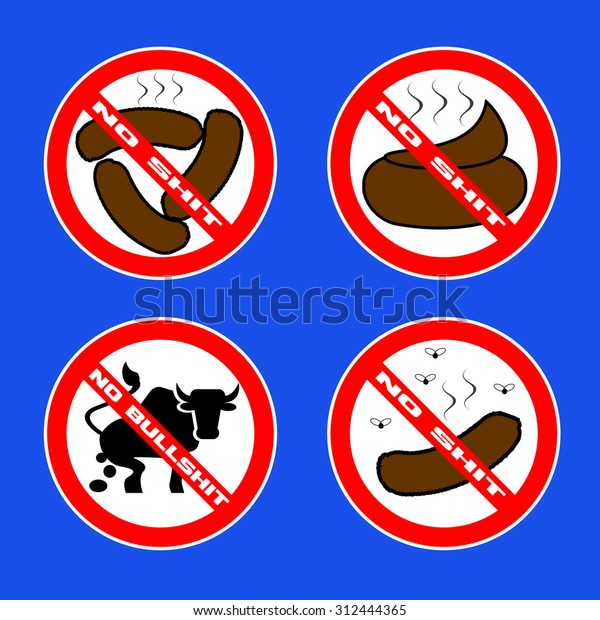 No Shit Signs: เวกเตอร์สต็อก (ปลอดค่าลิขสิทธิ์) 312444365 | Shutterstock