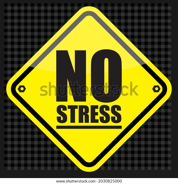 No Stress Sign Sticker Vector Stock Vector (Royalty Free) 2030825000 ...